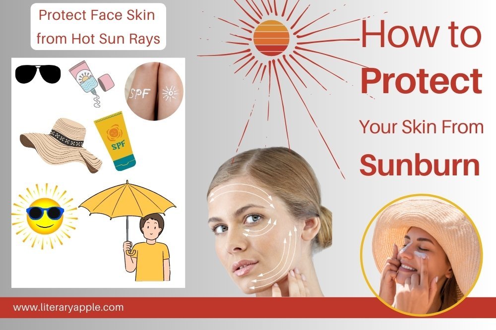 Protect Your Skin from Sunburn and UV Damage - Literary Apple
